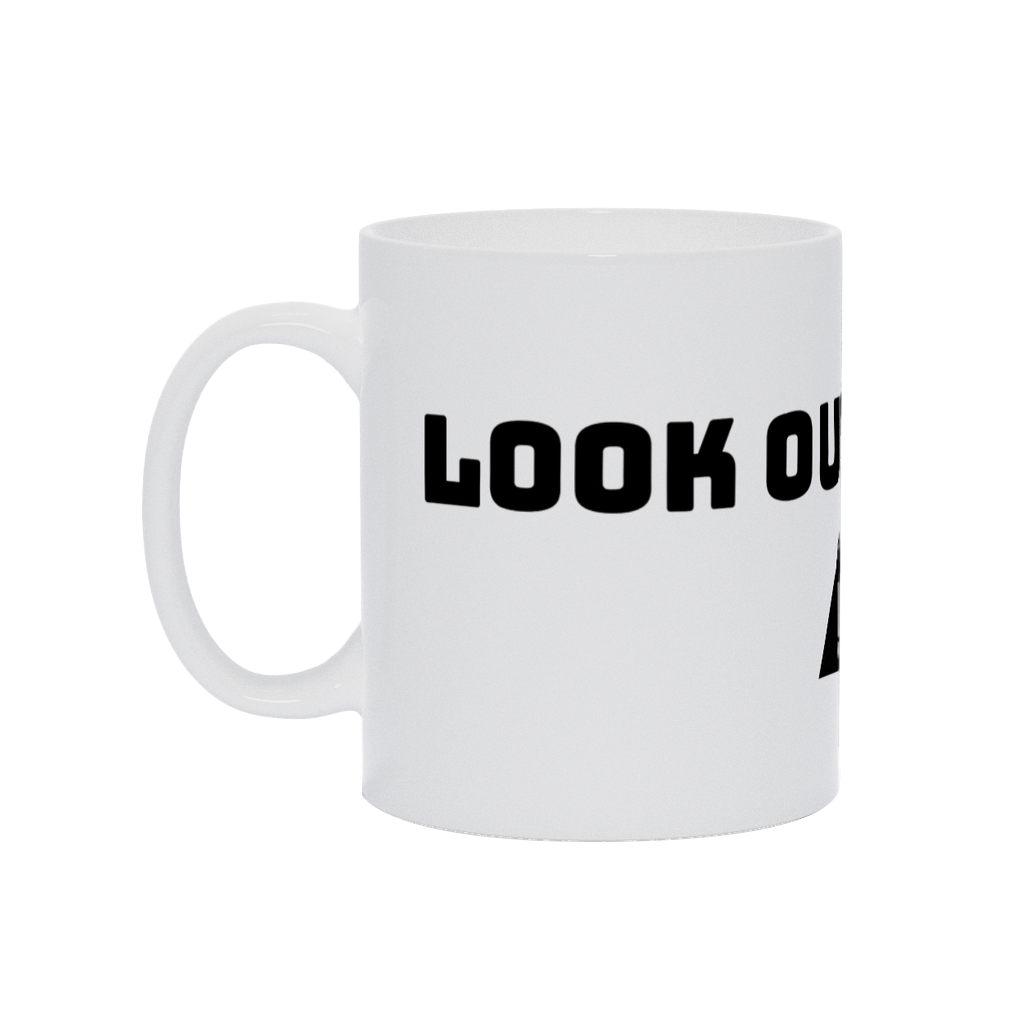 Look out mug | thedaanvm300's store | SE.Merch