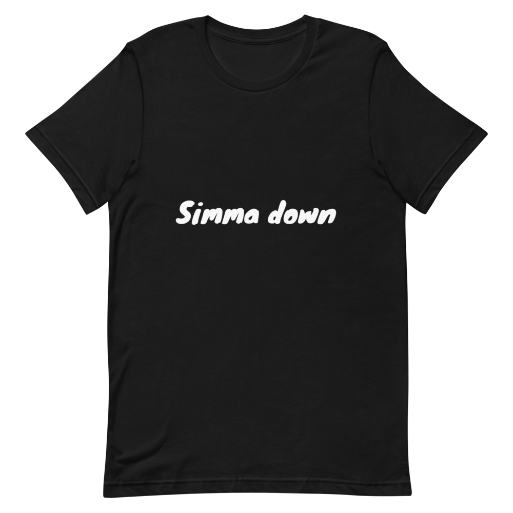 Simma down T-Shirt | sarabear03's store | SE.Merch