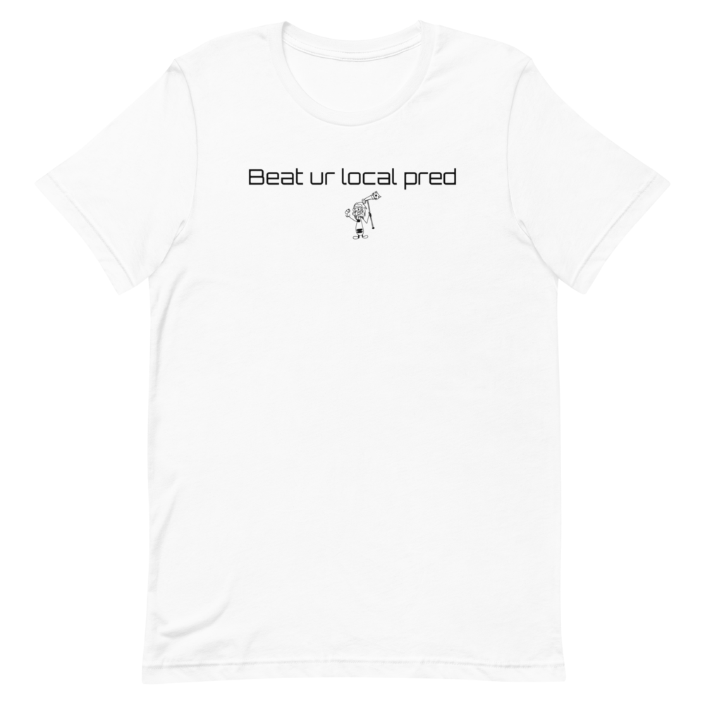 Beat Ur Local Pred T-Shirt! | blakewaldo's store | SE.Merch