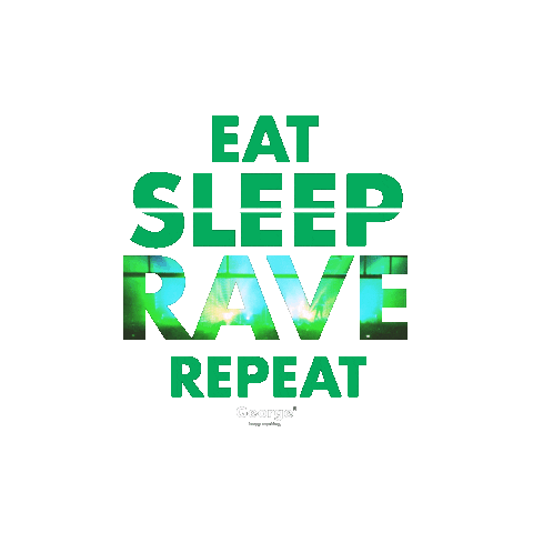 Eat Sleep Rave Repeat Gif